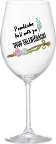 POMLÁZKA BOLÍ MÍŇ PO DVOU SKLENIČKÁCH! - čirá sklenice na víno 350 ml