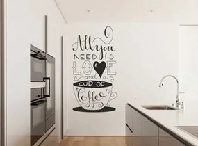 Nálepka na zeď s textem ALL YOU NEED IS LOVE AND A CUP OF COFFEE 100 x 200 cm