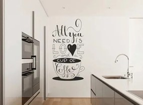 Nálepka na zeď s textem ALL YOU NEED IS LOVE AND A CUP OF COFFEE 60 x 120 cm