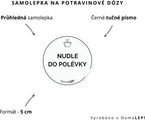 NUDLE DO POLÉVKY - omyvatelná samolepka na dózu, výběr rozměrů Ø 5 cm / 5 x 5 cm / 6 x 8 cm | DomaLEP tvar: KOLEČKO, barva: PRŮHLEDNÁ - ČERNÉ písmo, velikost: Ø 5 cm - tučné písmo