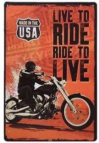 Cedule Live to ride ride to live 30cm x 20cm Plechová cedule