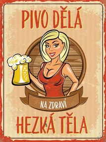 Postershop Plechová cedule - Pivo dělá hezká těla (2)