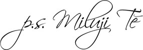 Samolepka p.s. Miluji Tě