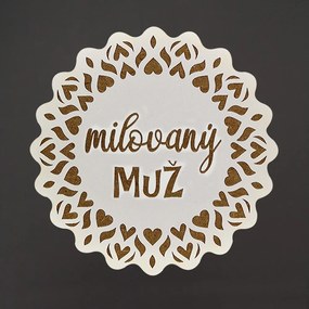 AMADEA Dřevěný podtácek kulatý text "milovaný muž",  průměr 10,5 cm, český výrobek