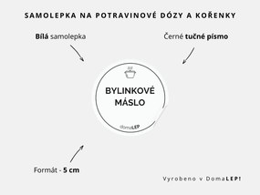 BYLINKOVÉ MÁSLO - omyvatelná samolepka na kořenky, výběr rozměrů Ø 5 cm / 5 x 5 cm / 6 x 8 cm | DomaLEP tvar: KOLEČKO, barva: BÍLÁ - ČERNÉ písmo, velikost: Ø 5 cm - tučné písmo