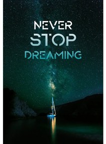 Obraz na plátně - Never Stop Dreaming FeelHappy.cz Velikost obrazu: 120 x 180 cm