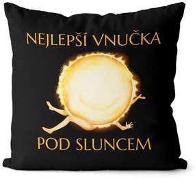 Polštářek Nejlepší vnučka pod sluncem (Velikost: 55 x 55 cm)