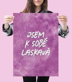 Plakát - Jsem k sobě laskavá FeelHappy.cz Velikost plakátu: A0 (84 x 119 cm)