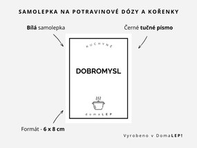 DOBROMYSL - omyvatelná samolepka na kořenky, výběr rozměrů Ø 5 cm / 5 x 5 cm / 6 x 8 cm | DomaLEP tvar: KOLEČKO, barva: BÍLÁ - ČERNÉ písmo, velikost: Ø 5 cm - tučné písmo