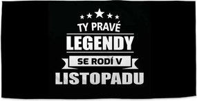 Sablio Ručník Ty pravé legendy se rodí v listopadu - 50x100 cm