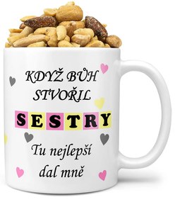 Hrnek Když bůh stvořil sestry (Náplň hrníčku: Směs slaných oříšků)