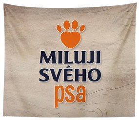 Sablio Deka Miluji svého psa: 150x120 cm