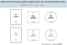 FÍKY SUŠENÉ - omyvatelná samolepka na dózu, výběr rozměrů Ø 5 cm / 5 x 5 cm / 6 x 8 cm | DomaLEP tvar: KOLEČKO, barva: PRŮHLEDNÁ - ČERNÉ písmo, velikost: Ø 5 cm - tučné písmo
