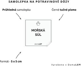 MOŘSKÁ SŮL - omyvatelná samolepka na dózu, výběr rozměrů Ø 5 cm / 5 x 5 cm / 6 x 8 cm | DomaLEP tvar: ČTVEREC, barva: PRŮHLEDNÁ - ČERNÉ písmo, velikost: š. 5 cm x v. 5 cm - tučné písmo