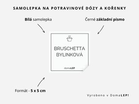 BRUSCHETTA BYLINKOVÁ - omyvatelná samolepka na kořenky, výběr rozměrů Ø 5 cm / 5 x 5 cm / 6 x 8 cm | DomaLEP tvar: KOLEČKO, barva: BÍLÁ - ČERNÉ písmo, velikost: Ø 5 cm - tučné písmo
