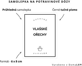 VLAŠSKÉ OŘECHY - omyvatelná samolepka na dózu, výběr rozměrů Ø 5 cm / 5 x 5 cm / 6 x 8 cm | DomaLEP tvar: ČTVEREC, barva: PRŮHLEDNÁ - ČERNÉ písmo, velikost: š. 5 cm x v. 5 cm - tučné písmo