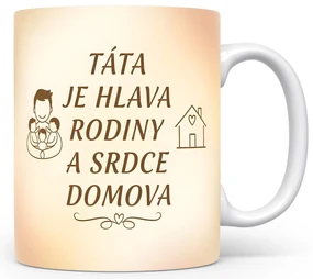 Hrnek TÁTA JE HLAVA RODINY A SRDCE DOMOVA – silný symbol rodinné lásky ...