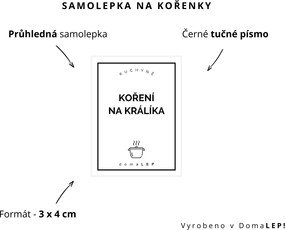 KOŘENÍ NA KRÁLÍKA - Samolepka na kořenky 3 x 4 cm - DomaLEP varianta: PRŮHLEDNÁ - tučné písmo