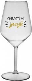 CHRASTÍ MI JAZYK - priehľadný nerozbitný pohár na víno 470 ml