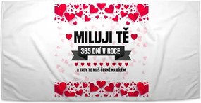 Sablio Ručník Miluji Tě 365 dní v roce - 50x100 cm