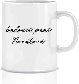 Personalizovaný klasický bílý keramický hrníček 300 ml - budoucí paní