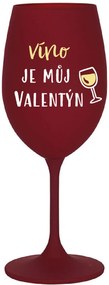 VÍNO JE MŮJ VALENTÝN - bordo vtipná sklenička na víno 350 ml