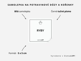 RYBY - omyvatelná samolepka na kořenky, výběr rozměrů Ø 5 cm / 5 x 5 cm / 6 x 8 cm | DomaLEP tvar: OBDÉLNÍK, barva: BÍLÁ - ČERNÉ písmo, velikost: š. 6 cm x v. 8 cm - tučné písmo
