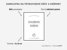 CHLEBOVÉ KOŘENÍ - omyvatelná samolepka na kořenky, výběr rozměrů Ø 5 cm / 5 x 5 cm / 6 x 8 cm | DomaLEP tvar: OBDÉLNÍK, barva: BÍLÁ - ČERNÉ písmo, velikost: š. 6 cm x v. 8 cm – základní písmo
