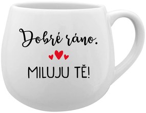 DOBRÉ RÁNO. MILUJU TĚ! - bílý keramický hrníček 300 ml