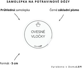 OVESNÉ VLOČKY - omyvatelná samolepka na dózu, výběr rozměrů Ø 5 cm / 5 x 5 cm / 6 x 8 cm | DomaLEP tvar: KOLEČKO, barva: PRŮHLEDNÁ - ČERNÉ písmo, velikost: Ø 5 cm - tučné písmo