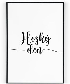Plakát / Obraz Hezký den Pololesklý saténový papír A4 - 21 x 29,7 cm