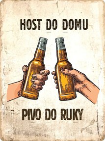 Postershop Plechová cedule: Host do domu, Pivo do ruky - 30x40 cm
