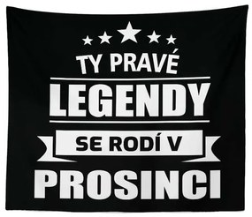 Sablio Deka Ty pravé legendy se rodí v prosinci: 150x120 cm