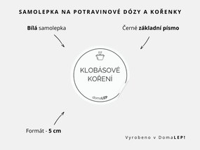KLOBÁSOVÉ KOŘENÍ - omyvatelná samolepka na kořenky, výběr rozměrů Ø 5 cm / 5 x 5 cm / 6 x 8 cm | DomaLEP tvar: KOLEČKO, barva: BÍLÁ - ČERNÉ písmo, velikost: Ø 5 cm - základní písmo