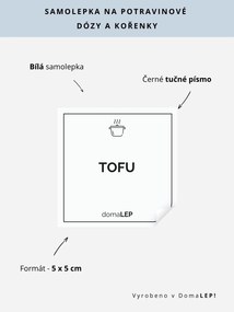 Samolepka na kořenky TOFU bílá 5 × 5 cm tučné písmo