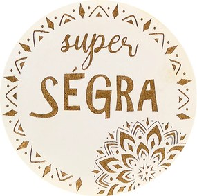 AMADEA Dřevěný podtácek kulatý text "super ségra", průměr 10,5 cm, český výrobek