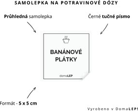 BANÁNOVÉ PLÁTKY - omyvatelná samolepka na dózu, výběr rozměrů Ø 5 cm / 5 x 5 cm / 6 x 8 cm | DomaLEP tvar: ČTVEREC, barva: PRŮHLEDNÁ - ČERNÉ písmo, velikost: š. 5 cm x v. 5 cm - tučné písmo