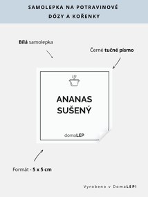 ANANAS SUŠENÝ  – bílá samolepka na dózu, tučné písmo, 5 x 5 cm | DomaLEP