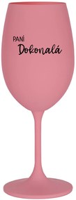 PANÍ DOKONALÁ - růžová sklenice na víno 350 ml