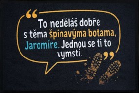 Mercury Flooring, Rohožka To neděláš dobře Jaromíre 40x60 cm, 40x60, černá