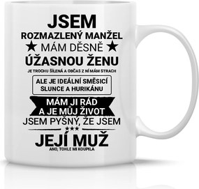JSEM ROZMAZLENÝ MANŽEL - klasický bílý keramický hrníček 300 ml
