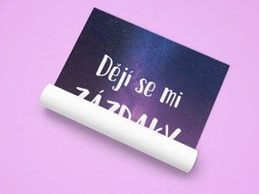 Plakát - Dějí se mi zázraky FeelHappy.cz Velikost plakátu: A2 (42 x 59,7 cm)