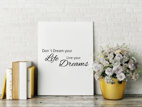 WALLVINIL Obraz na plátně - Live your dreams Velikost: 20x30 cm