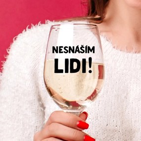 Čirá sklenice na víno 450ml - Nesnáším lidi