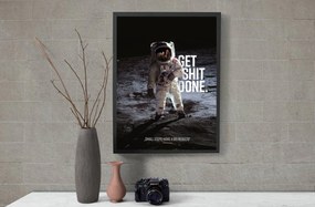 Pixada Get shit done - motivační obraz Velikost: B2 - 50x70 cm, Volba rámu: s černým rámem