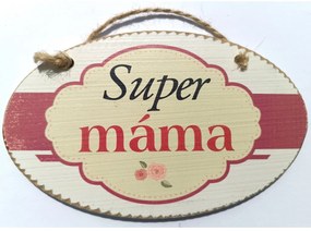 Bondecor Dřevěná dekorace "Super máma"  18x11cm Jazyk: CZ