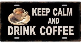 Cedule značka Keep Calm And Drink Coffee