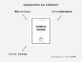 VEPŘOVÁ PEČENĚ - Samolepka na kořenky 3 x 4 cm - DomaLEP varianta: BÍLÁ - tučné písmo