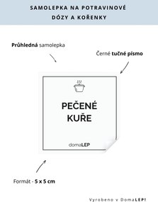 Samolepka na kořenky PEČENÉ KUŘE průhledná 5 × 5 cm tučné písmo