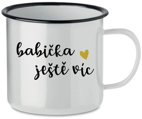 BABIČKA JEŠTĚ VÍC - bílý plecháček 350 ml